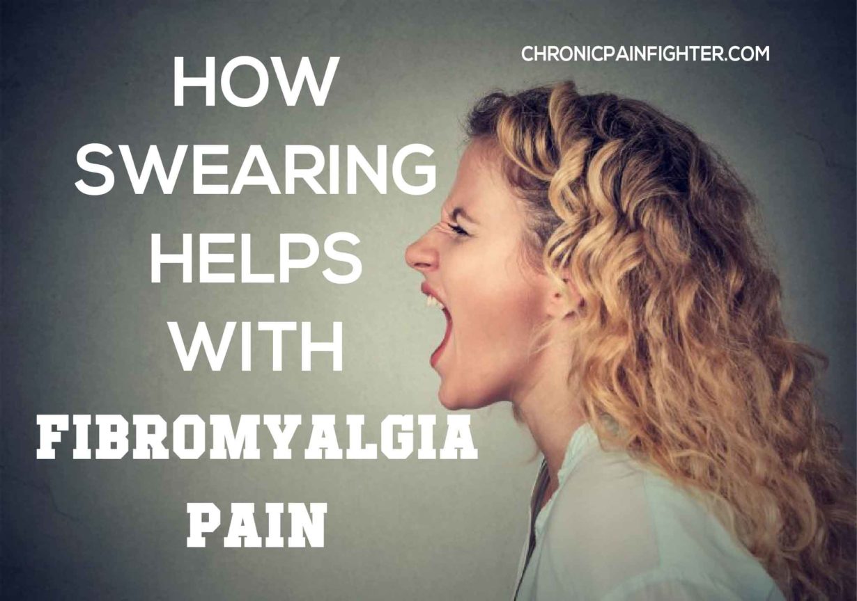 How Swearing Helps with Fibromyalgia Pain - Chronic Pain Fighter