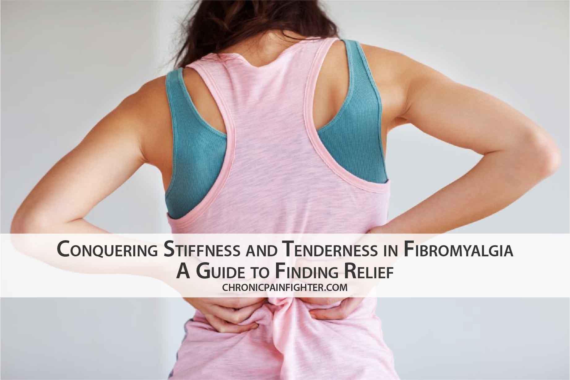 Conquering Stiffness and Tenderness in Fibromyalgia