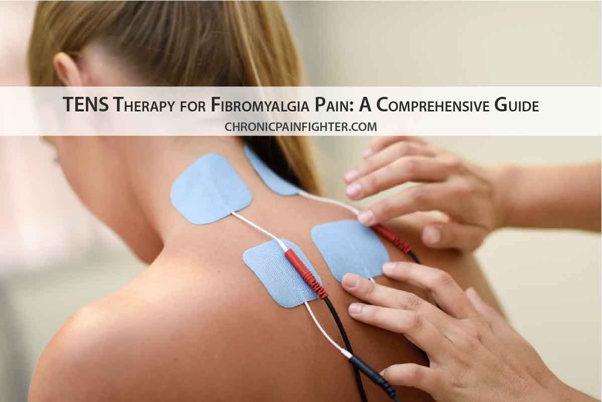 TENS Therapy for Fibromyalgia Pain: A Comprehensive Guide