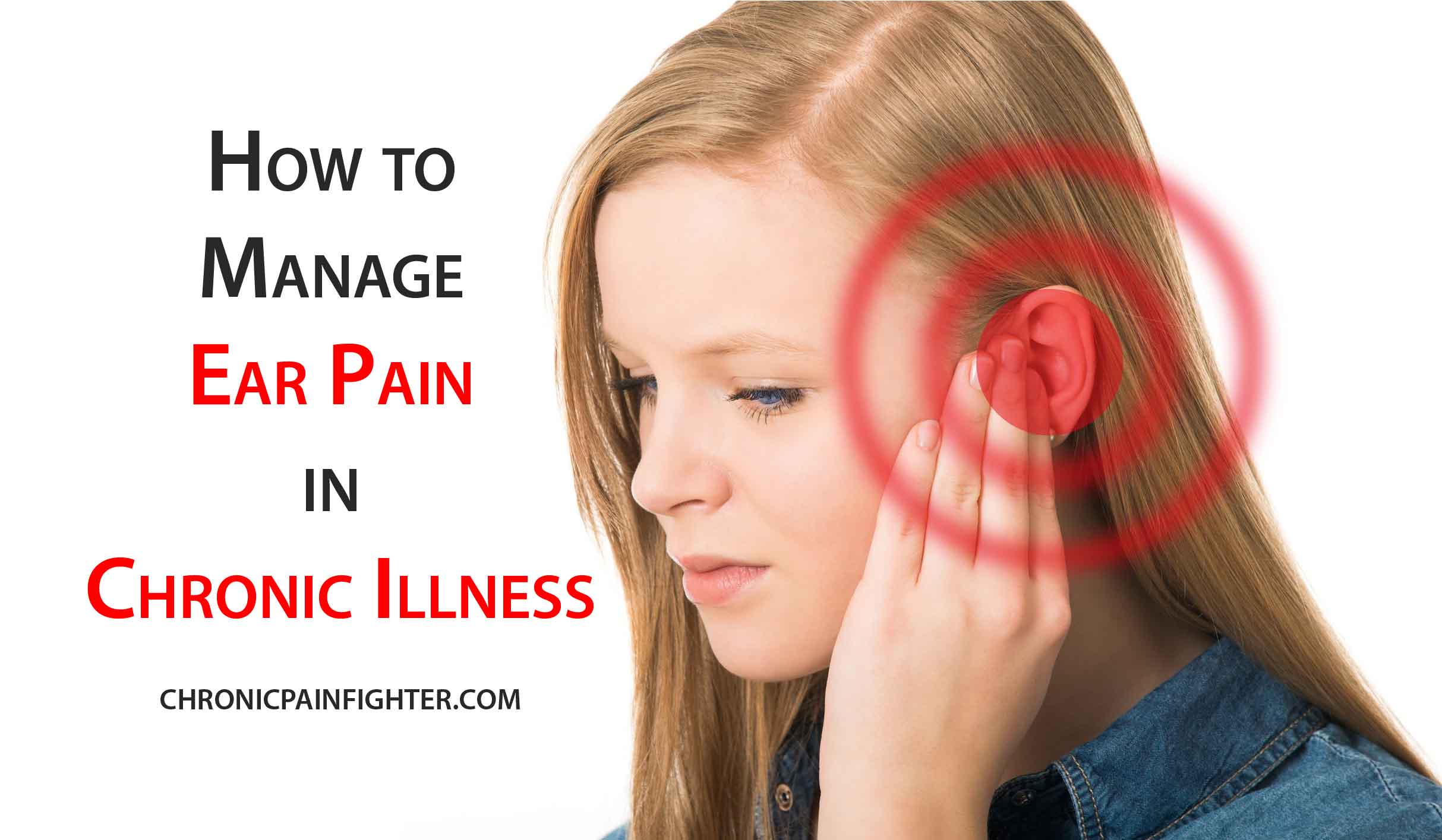 How to Manage Ear Pain in Chronic Illness